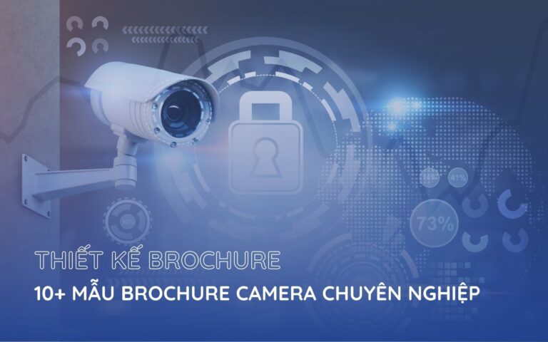 12+ Mẫu Brochure Camera Chuyên Nghiệp | Lưu ý Quan Trọng Khi Thiết Kế